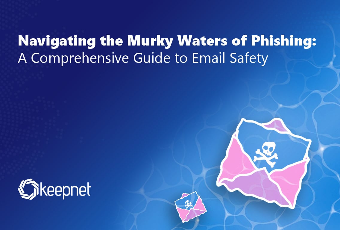 What is Phishing? How to Protect Yourself from It? - Keepnet