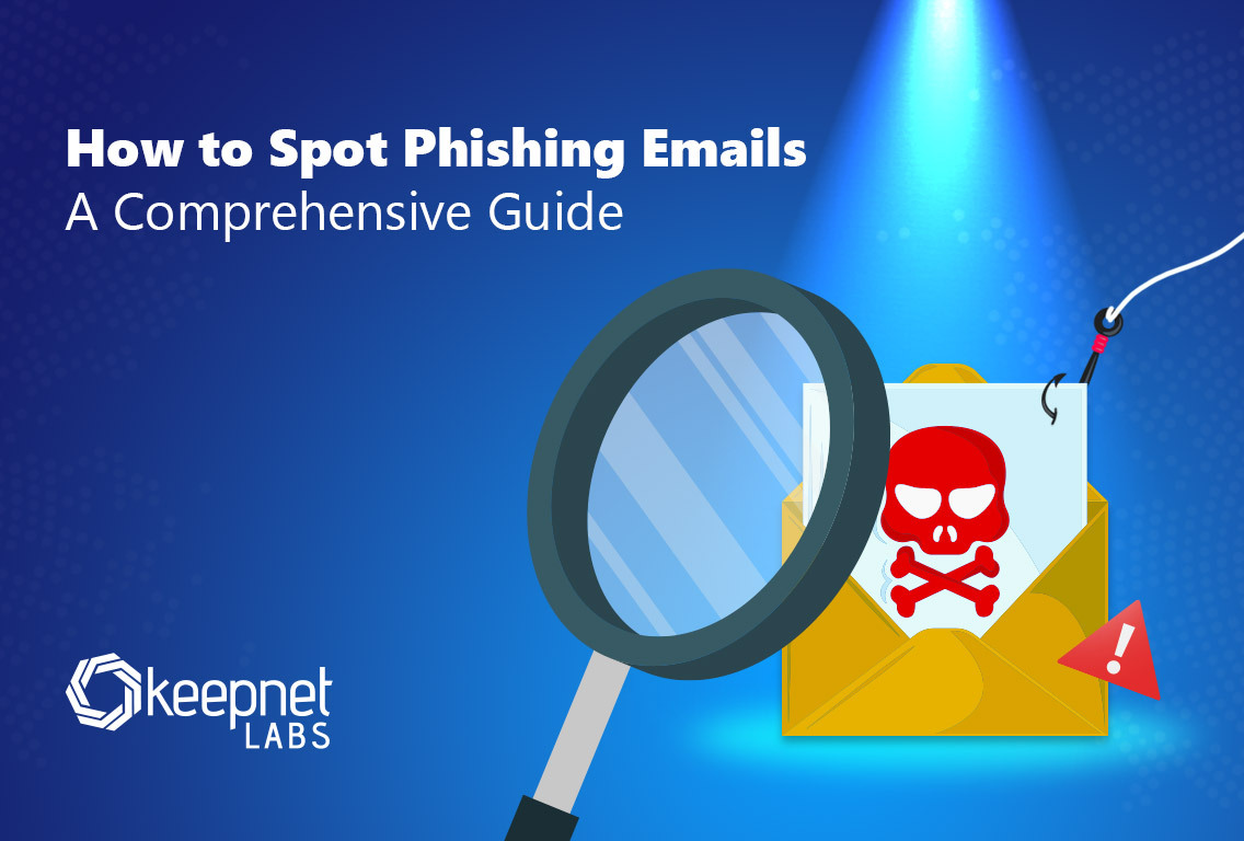 Spot Phishing Emails: Essential Guide to Phishing Prevention - Keepnet Labs Spot Phishing Emails: Essential Guide to Phishing Prevention - Keepnet Labs