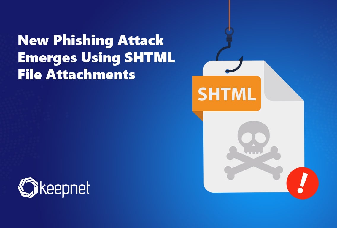 New Phishing Attack With SHTML Files - Keepnet New Phishing Attack With SHTML Files - Keepnet