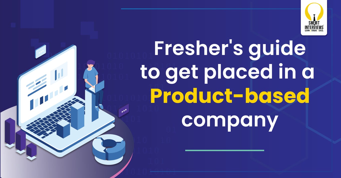 Fresher's Guide to get placed in a Product-based Company