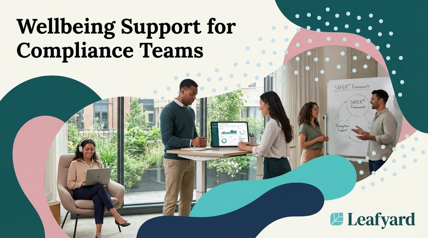 Wellbeing Support for Compliance Teams | Leafyard