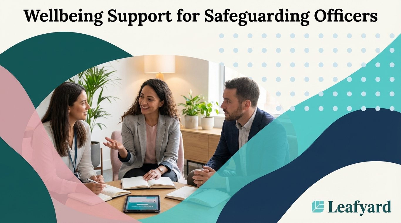 Wellbeing Support for Safeguarding Officers | Leafyard