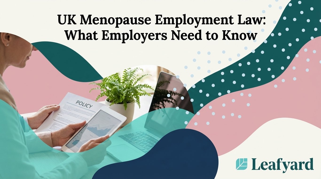 UK Menopause Employment Law: What Employers Need to Know | Leafyard