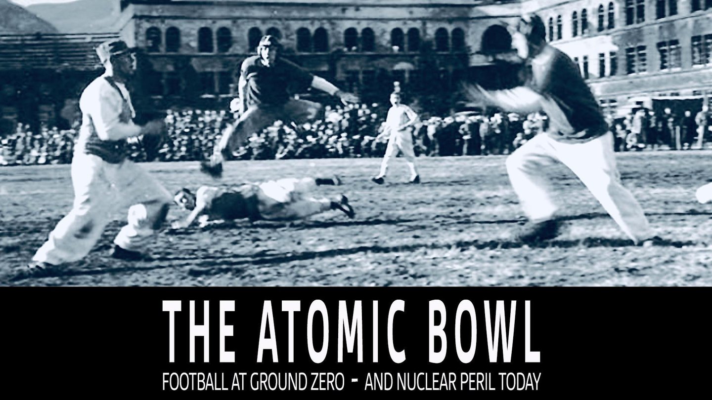 Trailer – Atomic Bowl: Football at Ground Zero — And Nuclear Peril ...
