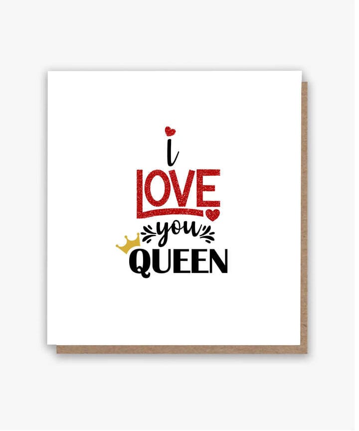 I Love You Queen Card | Wakuda