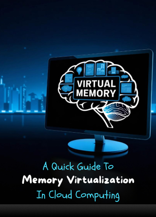 A Quick Guide To Memory Virtualization In Cloud Computing - TechDogs
