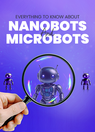 Everything To Know About Nanobots And Microbots - TechDogs