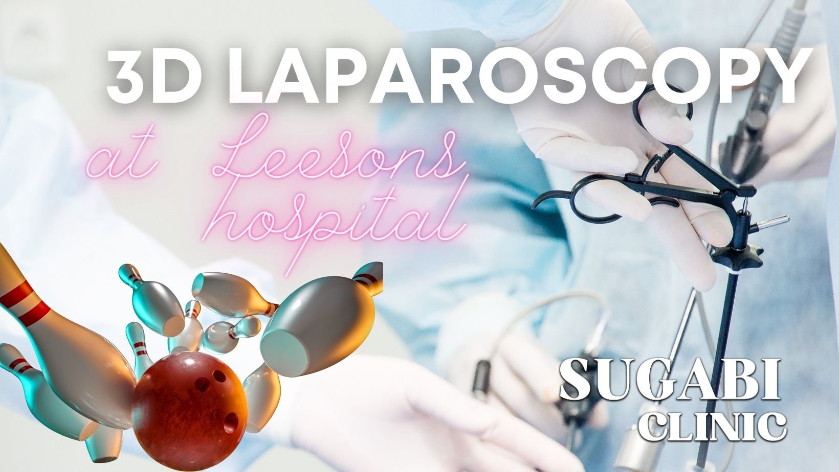 Gynaecological 3D Laparoscopy at Leesons Hospital Ragama