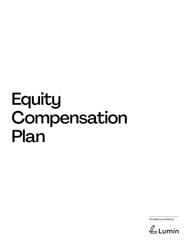 Equity Compensation Plan Template | Fill and sign with Lumin