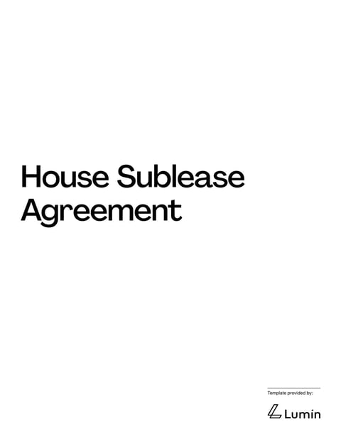 House Sublease Agreement Template | Fill and sign with Lumin
