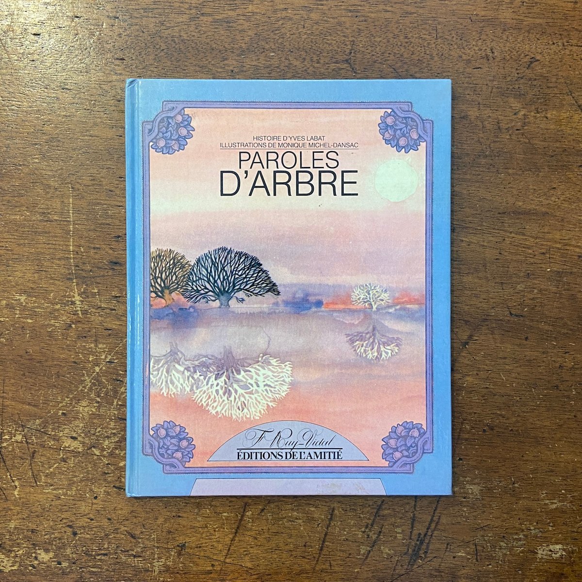 「PAROLES D'ARBRE」Yves Labat Monique Michel-Dans...