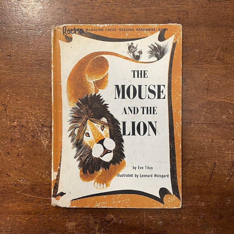 THE MOUSE AND THE LION」Eve Titus Leonard Weisg THE MOUSE AND THE LION」Eve Titus Leonard Weisg