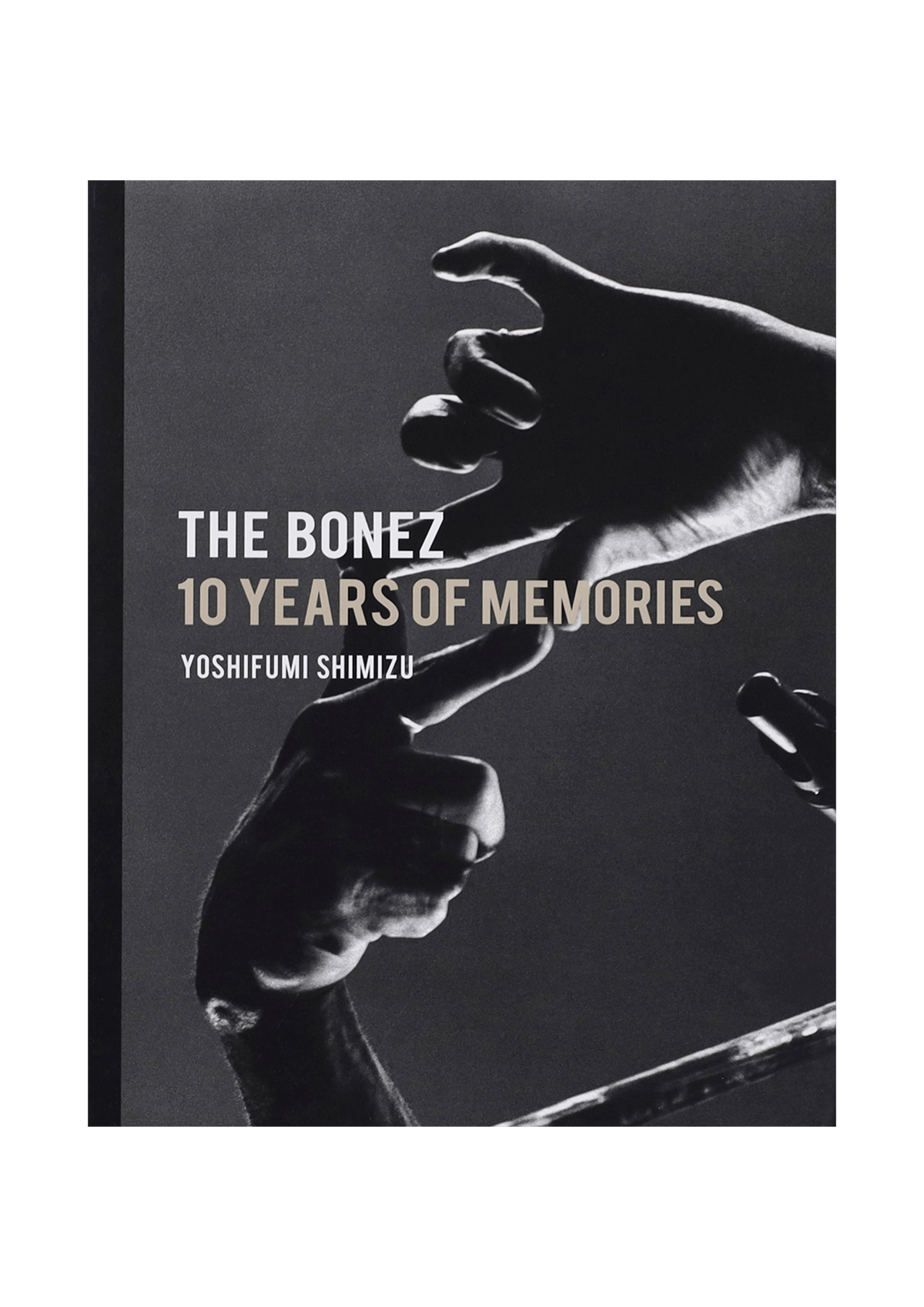 The BONEZ / 10 YEARS OF MEMORIES (数量限定 Hardcove The BONEZ / 10 YEARS OF MEMORIES (数量限定 Hardcove