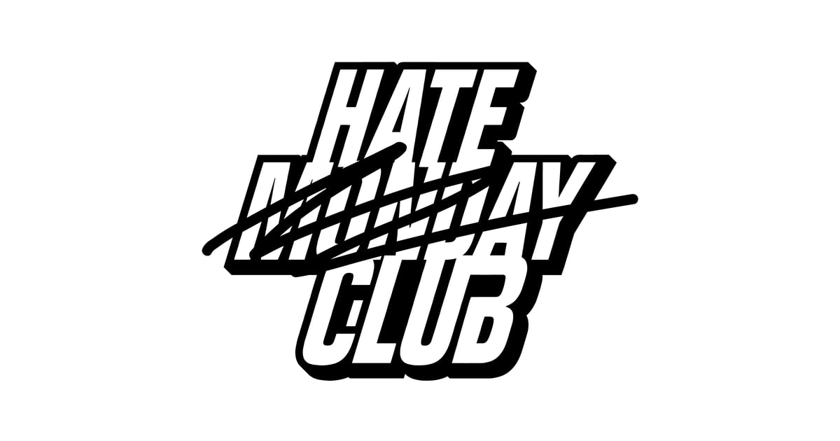 HATE MONDAY CLUB