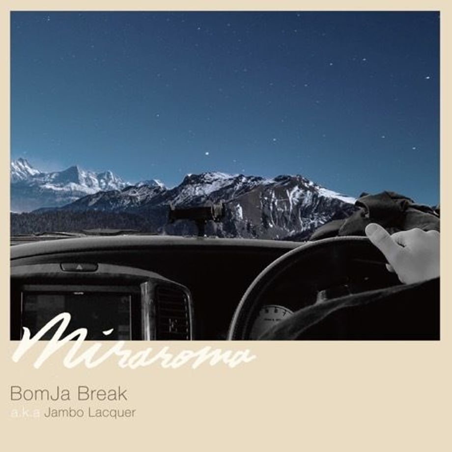 BomJa Break a.k.a Jambo Lacquer / MIRAROMA [CD]...