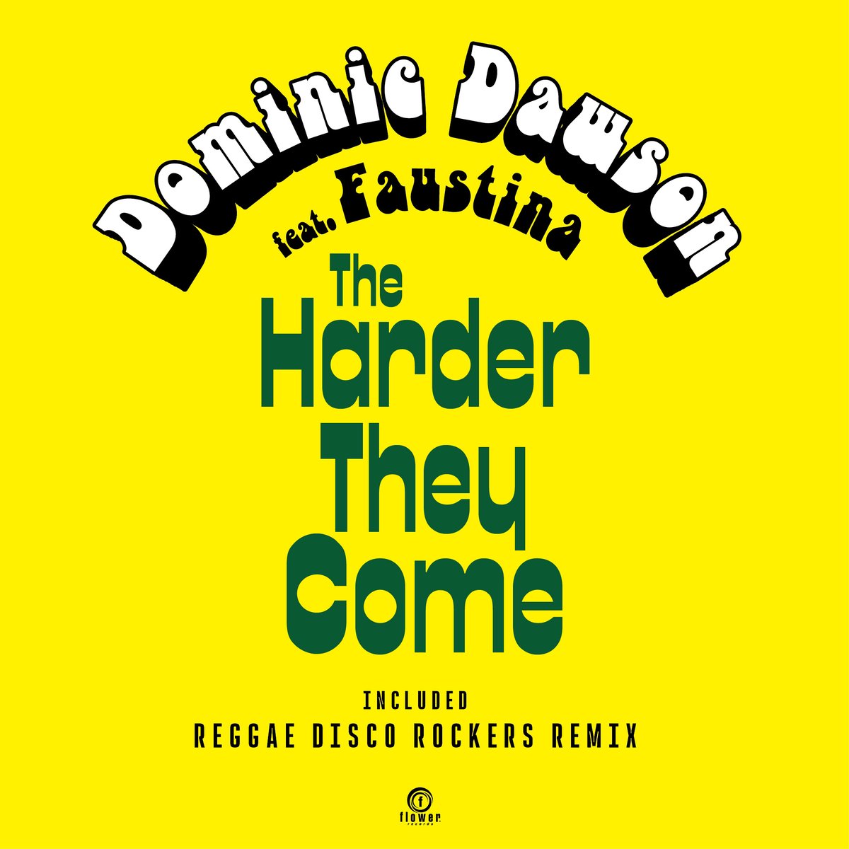 Dominic Dawson feat. Faustina / The Harder They...