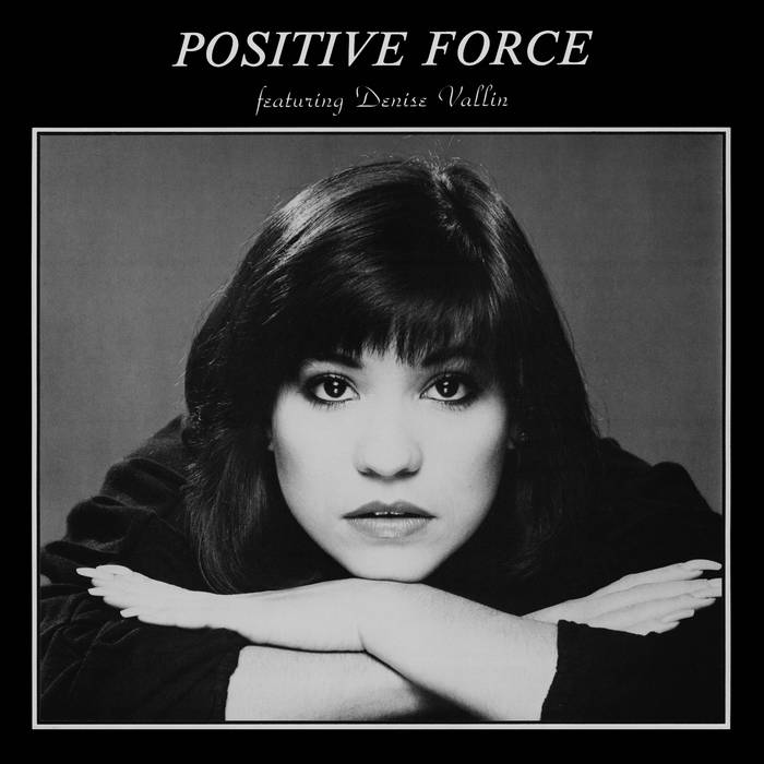 POSITIVE FORCE / Positive Force Feat. Denise Va...