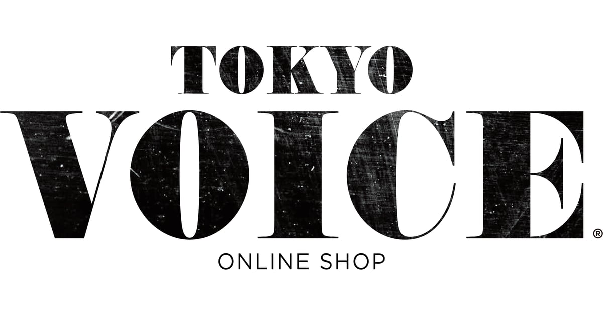 『TOKYO VOICE』オフィシャルオンラインショップ