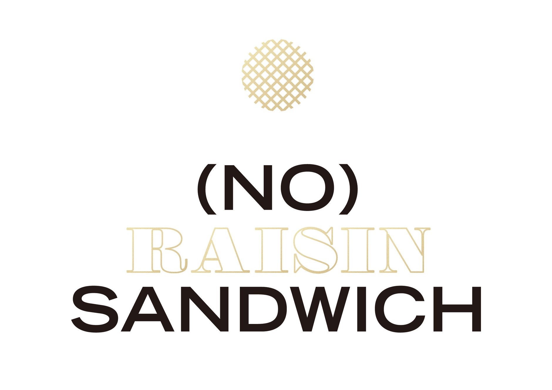 ABOUT | (NO) RAISIN SANDWICH
