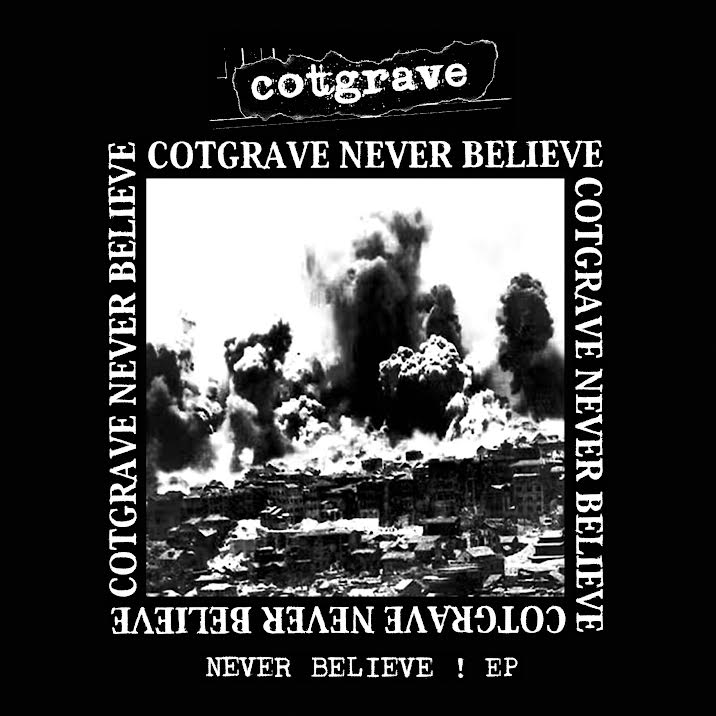 COTGRAVE - Never Believe! 7"EP (Cotgrave Record...