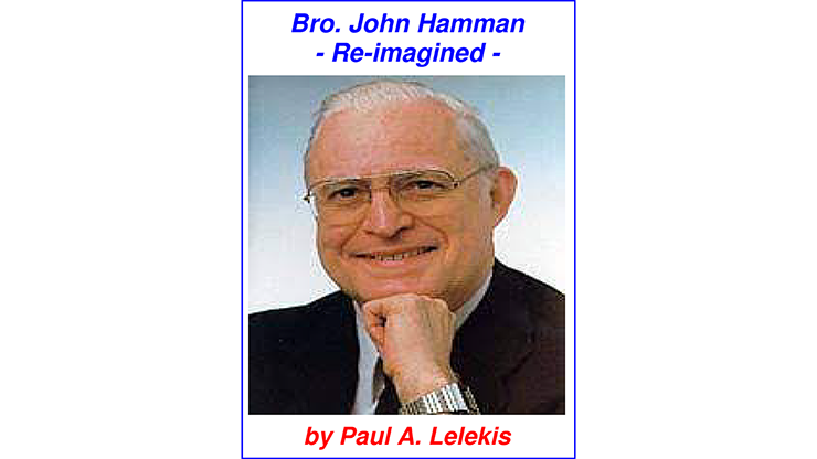 【日本語原稿付き】Bro. John Hamman Re-Imagined by Paul A...