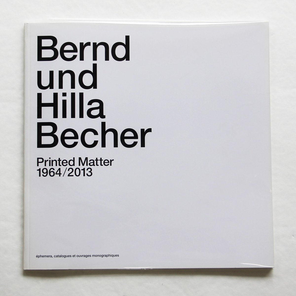 Bernd und Hilla Becher『PRINTED MATTER 1964-2013...