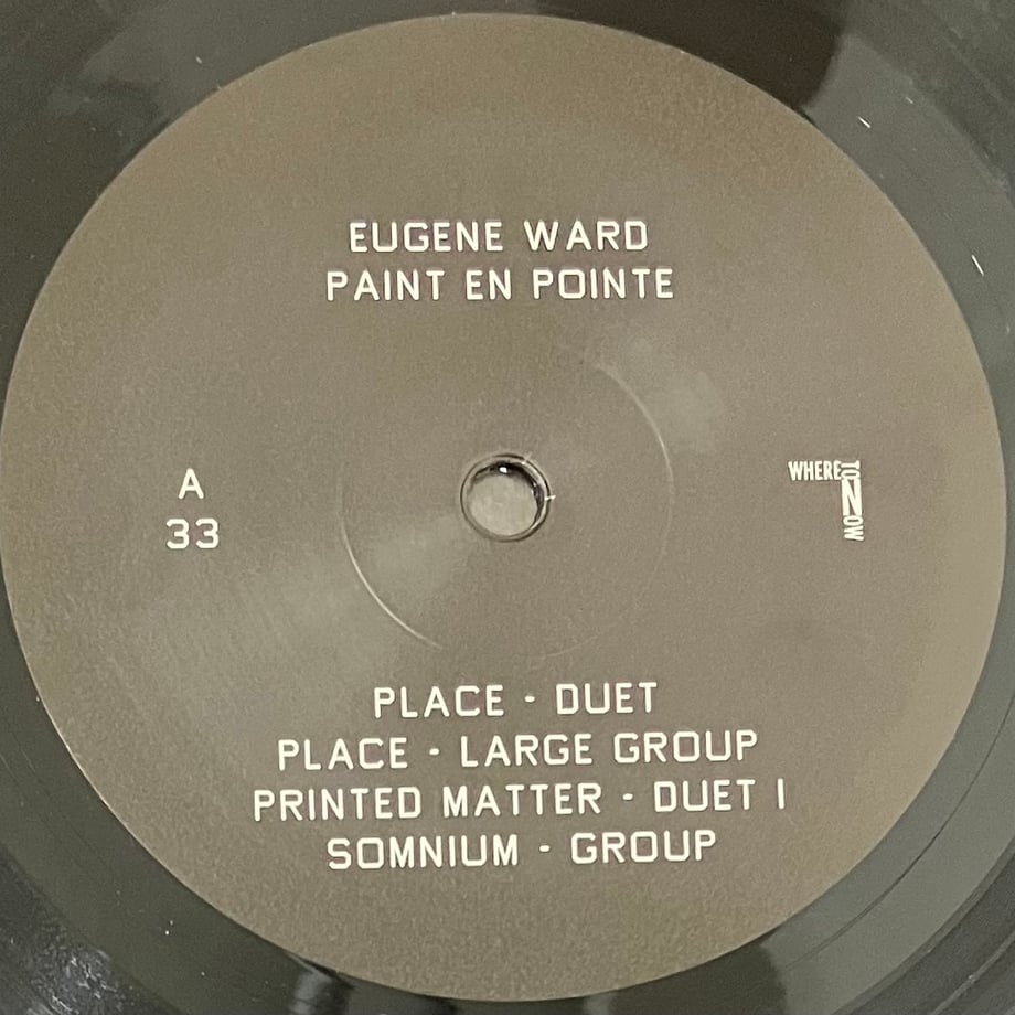 Eugene Ward - Paint En Pointe [LP][Where To Now...