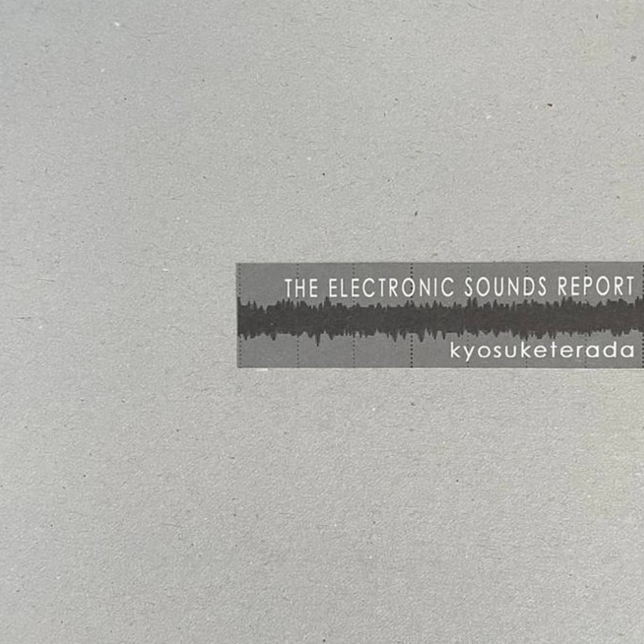 kyosuke terada - The Electronic Sounds Report I...