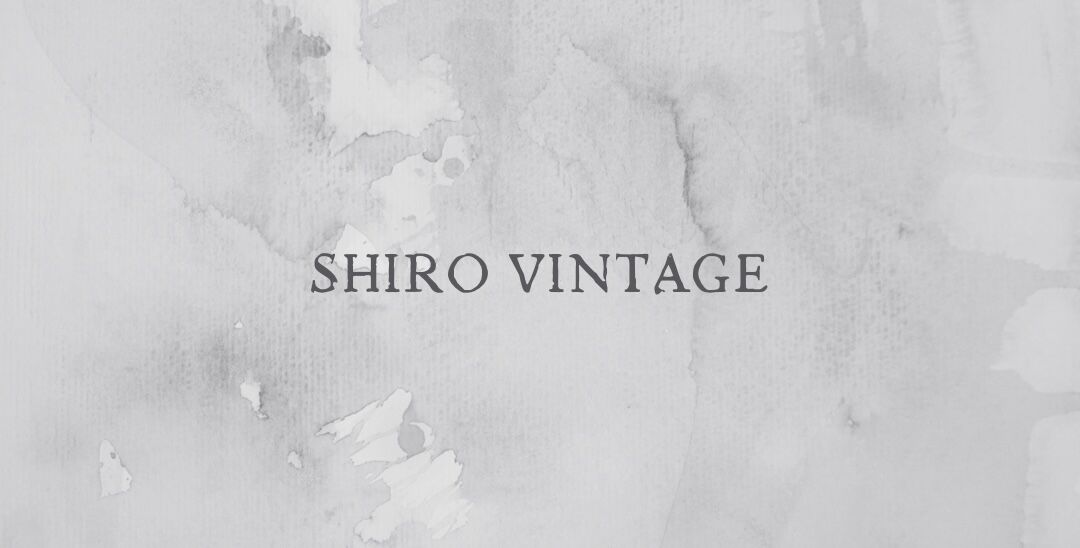 ABOUT | SHIRO VINTAGE