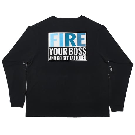 FIRE YOUR BOSS LONG SLEEVE TEE // BLACK | tatto...