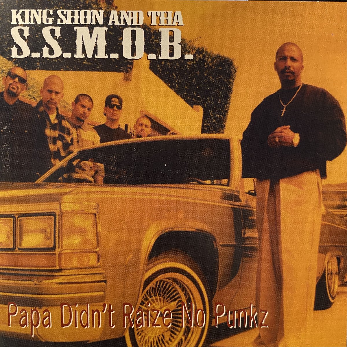 KING SHON AND THA S.S.M.O.B. / Papa Didn't Raiz...