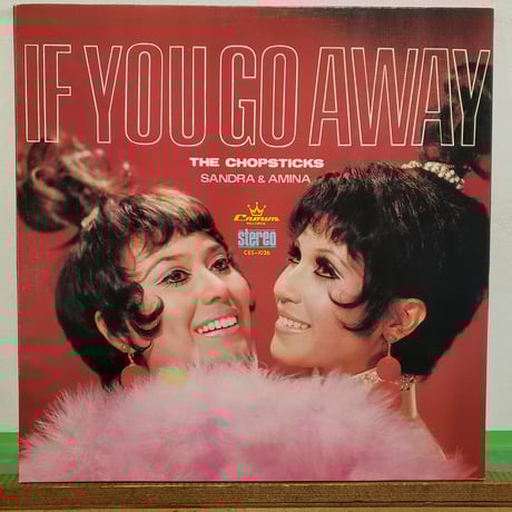 (LP)THE CHOPSTICKS (SANDRA&AMINA)/IF YOU GO AWA...