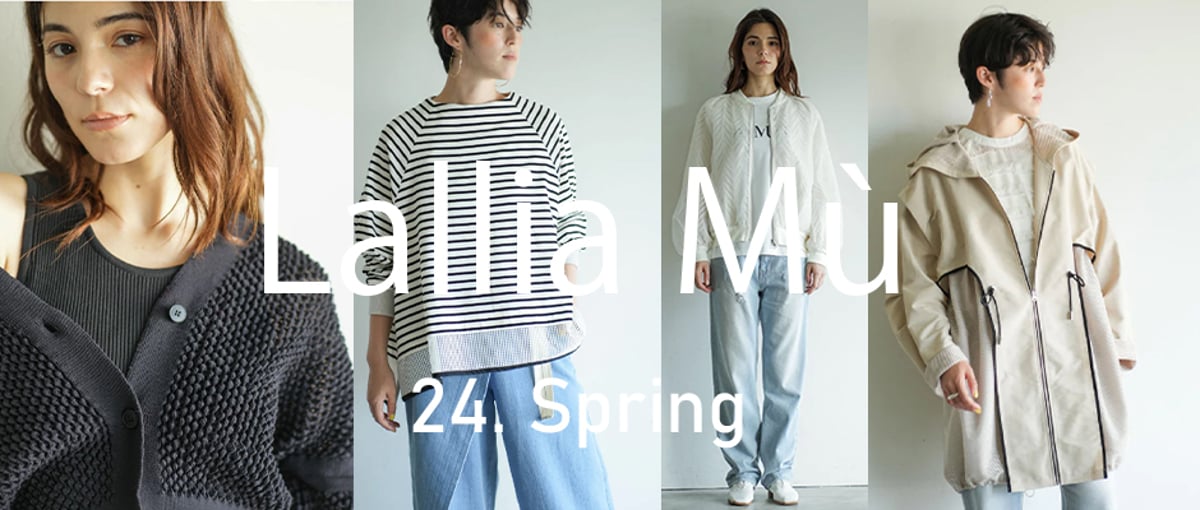 【Lallia Mu】 24'Spring ご予約スタート | select shop Liren