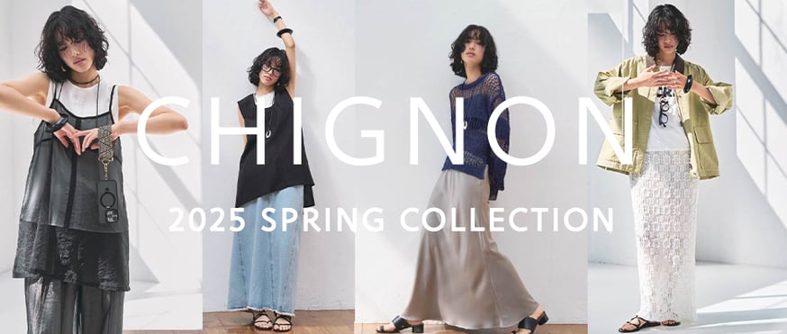 【CHIGNON】 2025 SPRING COLLECTION ご予約スタート | sele...