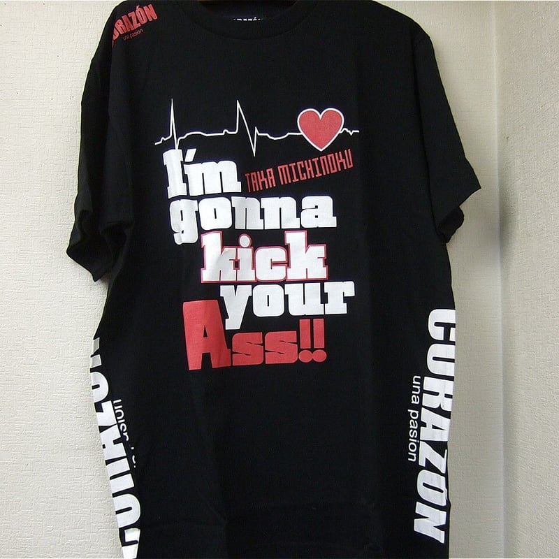 TAKAみちのく Im gonna kick your Ass!! Tシャツ Lサイズ | プ TAKAみちのく Im gonna kick your Ass!! Tシャツ Lサイズ | プ