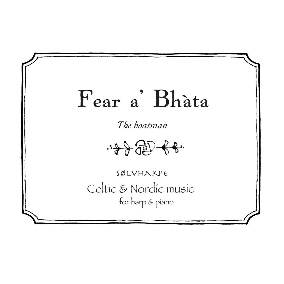 Fear a' Bhàta 《Scottish Gaelic song》for solo ha...