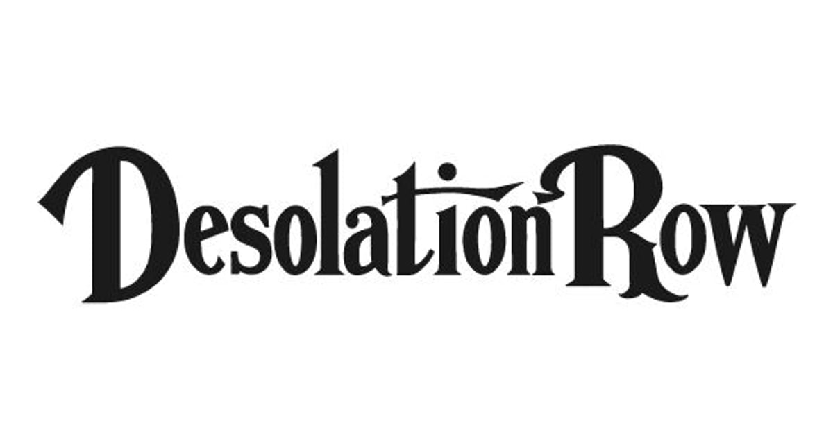 DESOLATION ROW