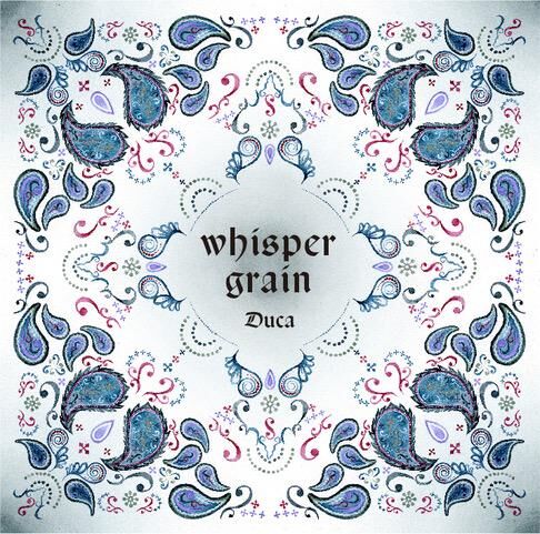 【CD】Duca 5thアルバム「whisper grain」 | PeakASoul＋ STORE