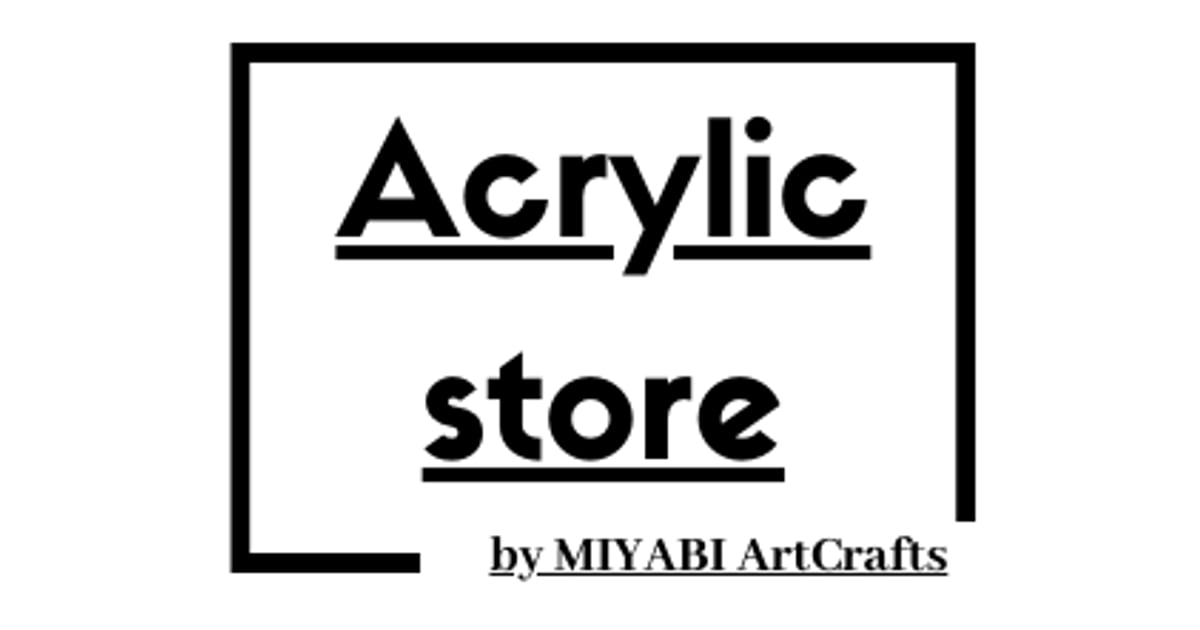 Acrylic store by MIYABI ArtCrafts