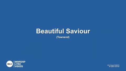 Beautiful Saviour by Worship Lyric Videos