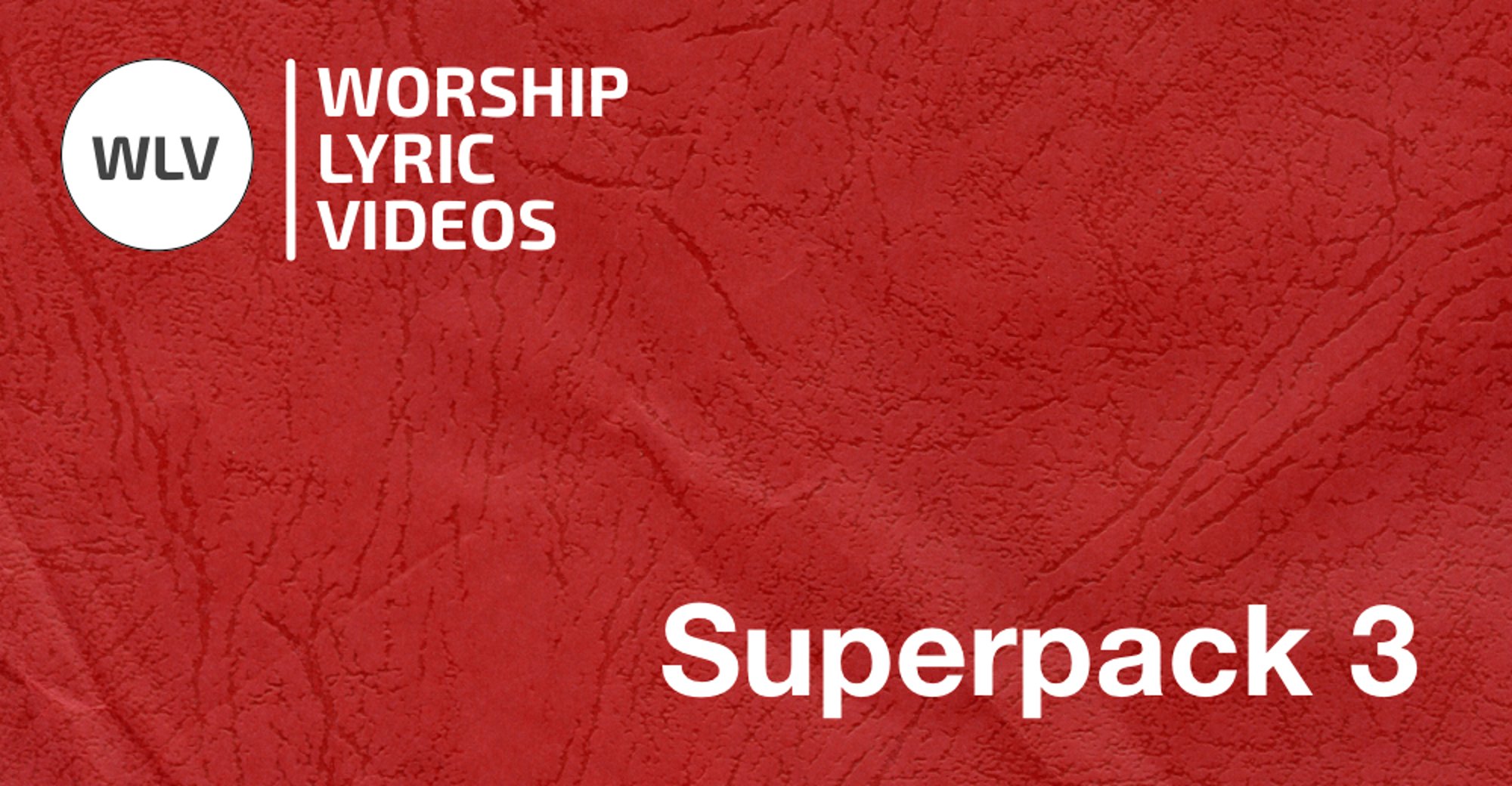 Superpack 3 by Worship Lyric Videos