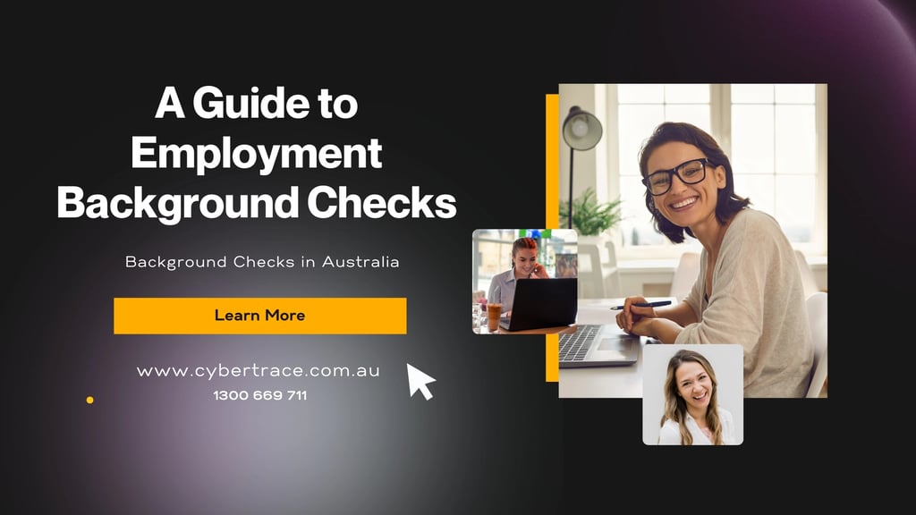A Guide To Employment Background Checks In Australia - Cybertrace™