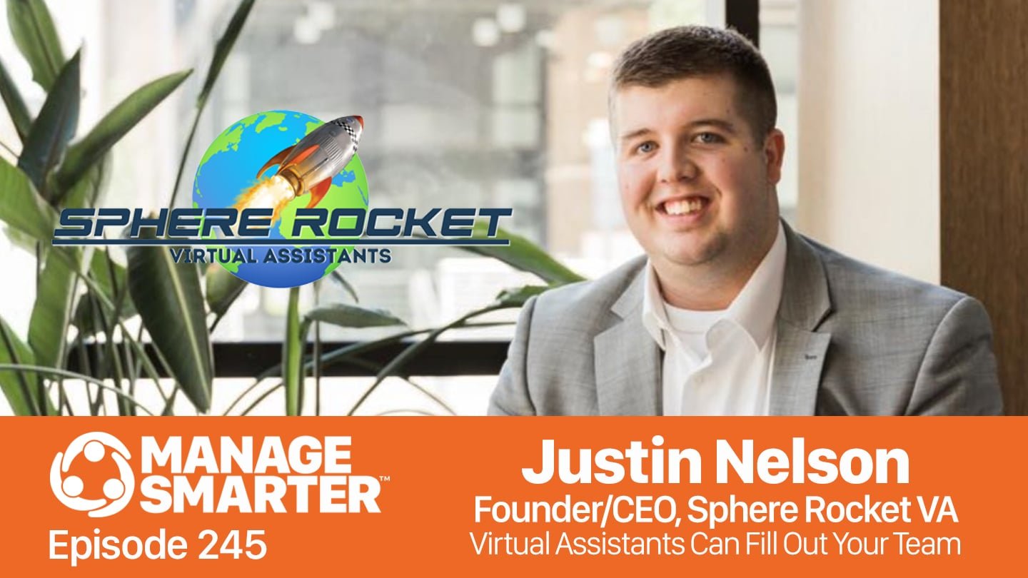 Manage Smarter 243 - Justin Nelson - Virtual Assistants