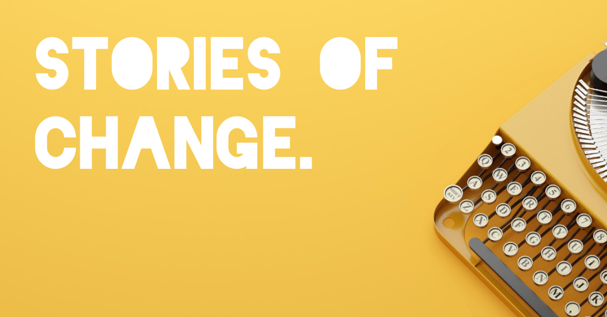 Stories of Change