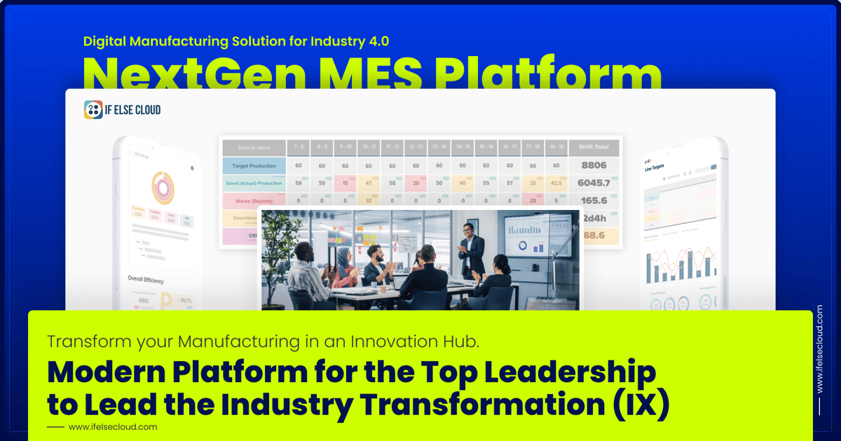 Digital Transformation Platform for Top Leadership | IfElseCloud MES