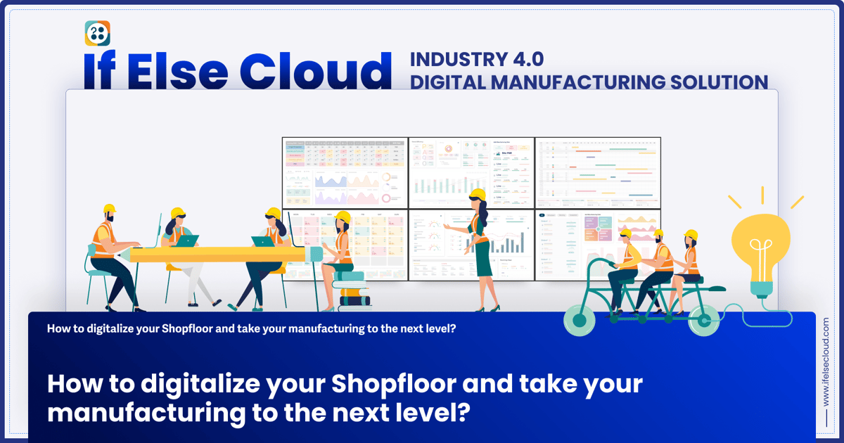 How to digitalize your Shopfloor and take your manufacturing to the ...
