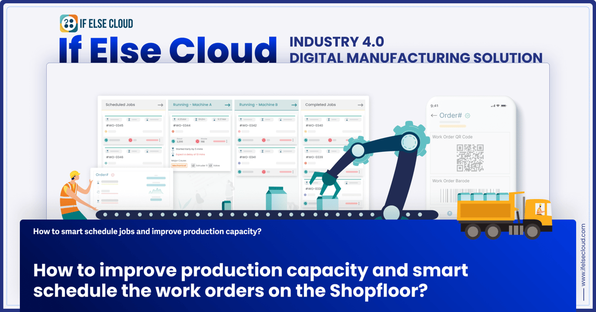 How to smart schedule jobs and improve production capacity?