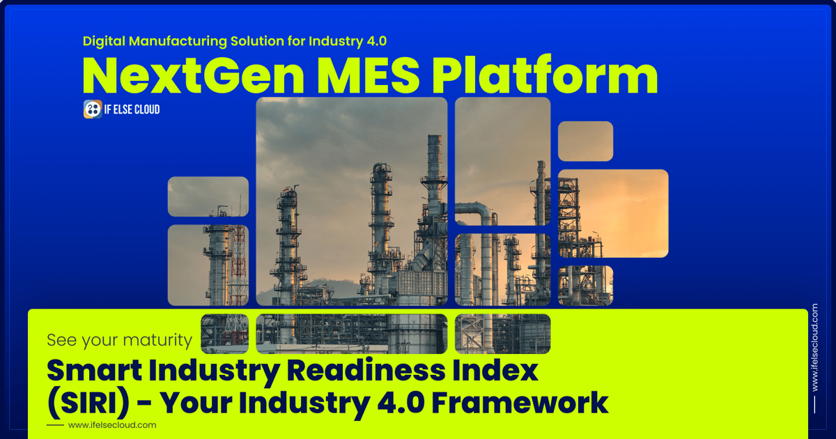 Smart Industry Readiness Index (SIRI) | If Else Cloud
