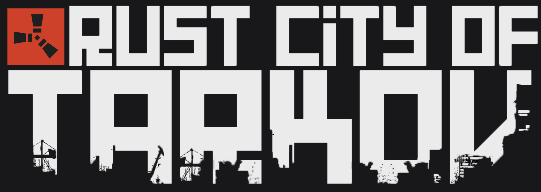 Rust: City of Tarkov