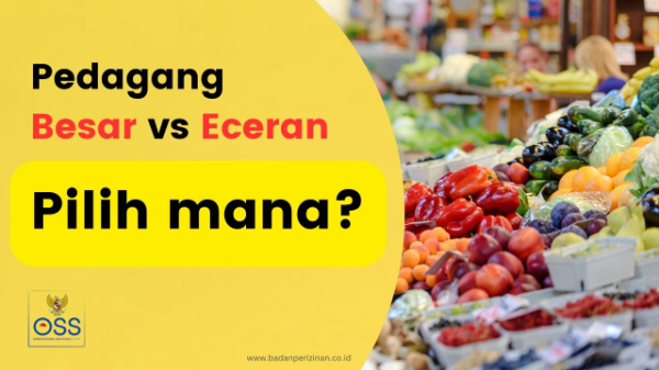Pedagang Besar dan Pedagang Eceran dalam KBLI Berbasis Risiko ...